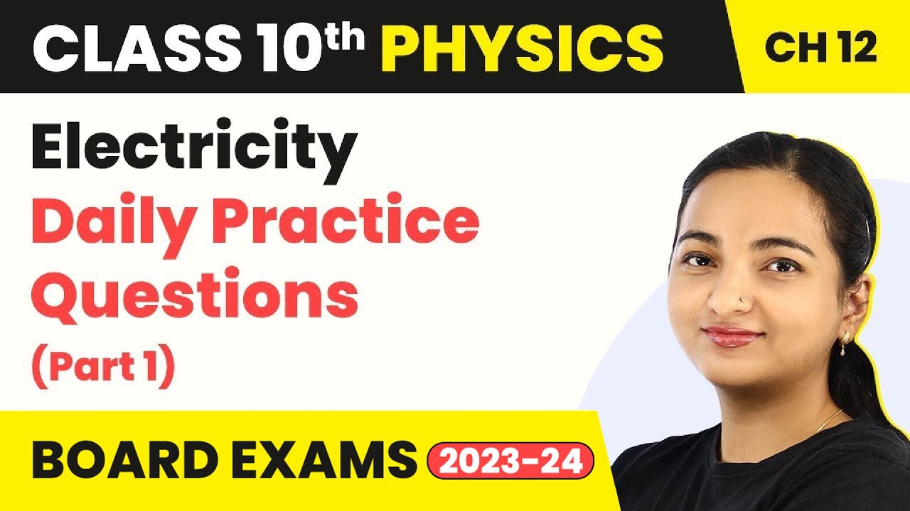 Class 10 Physics Chapter 12 | Electricity - Daily Practice Questions ...