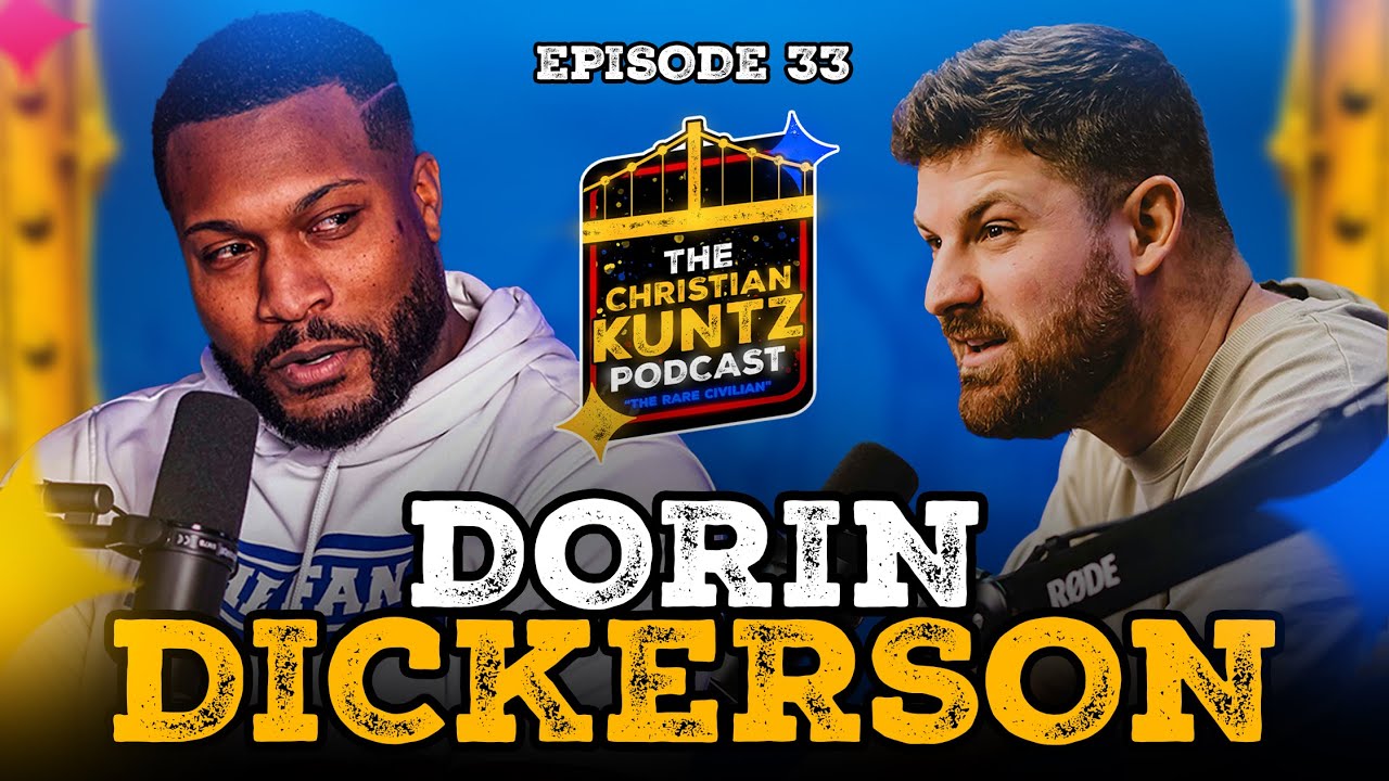 Dorin Dickerson | The Christian Kuntz Podcast 🔹 EP 33 - YouTube