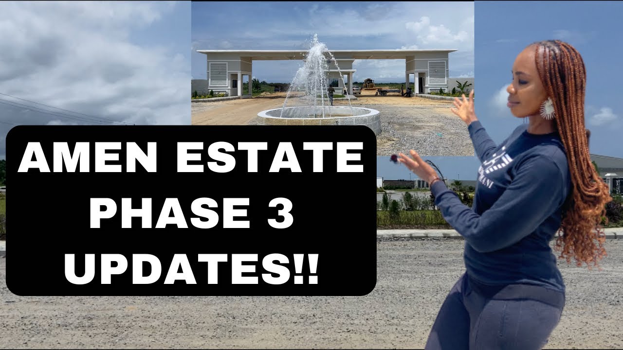AMEN ESTATE PHASE 3 |IBEJU LEKKI |PRIME LOCATION - YouTube