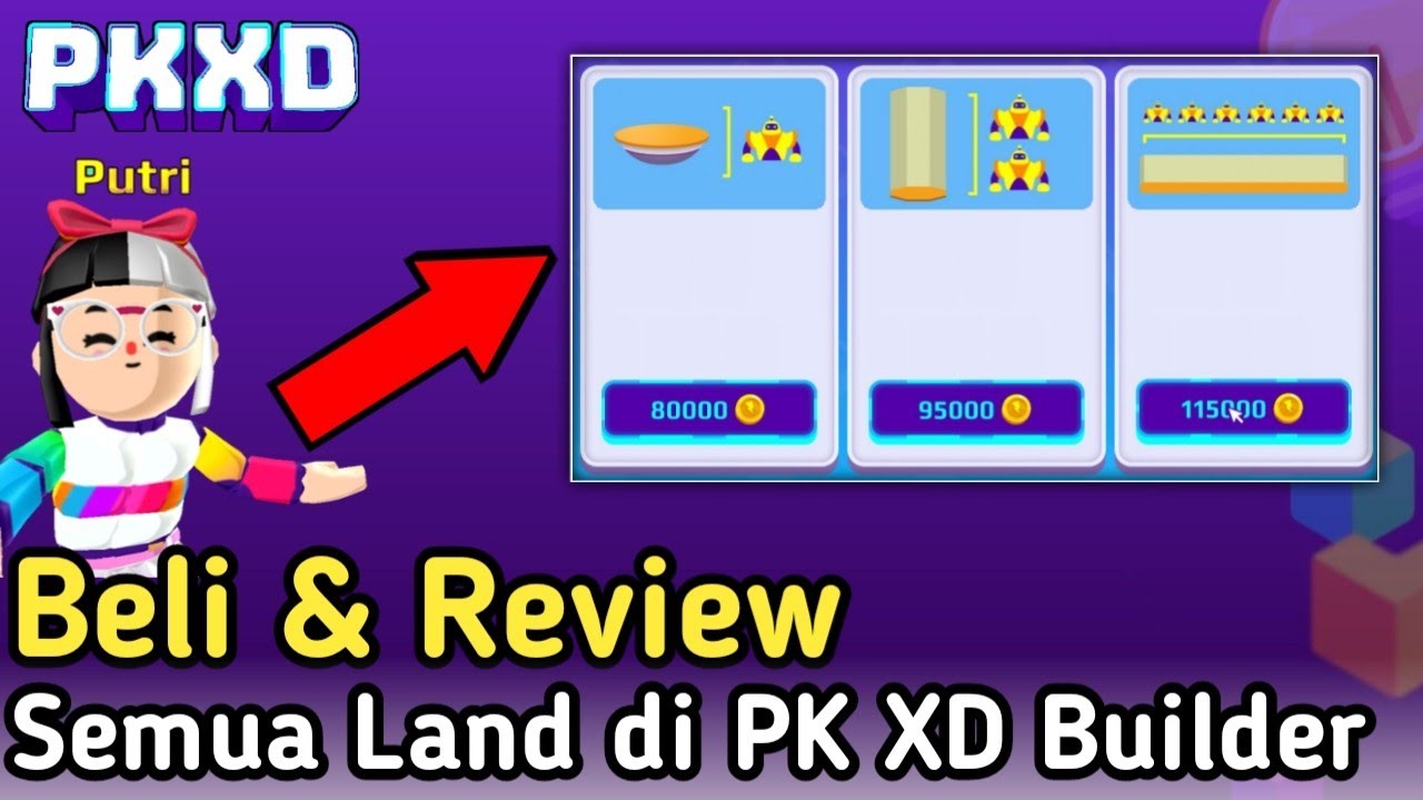 BELI & REVIEW SEMUA LAND DI PK XD BUILDER | PK XD | PUTRI ISTI - YouTube
