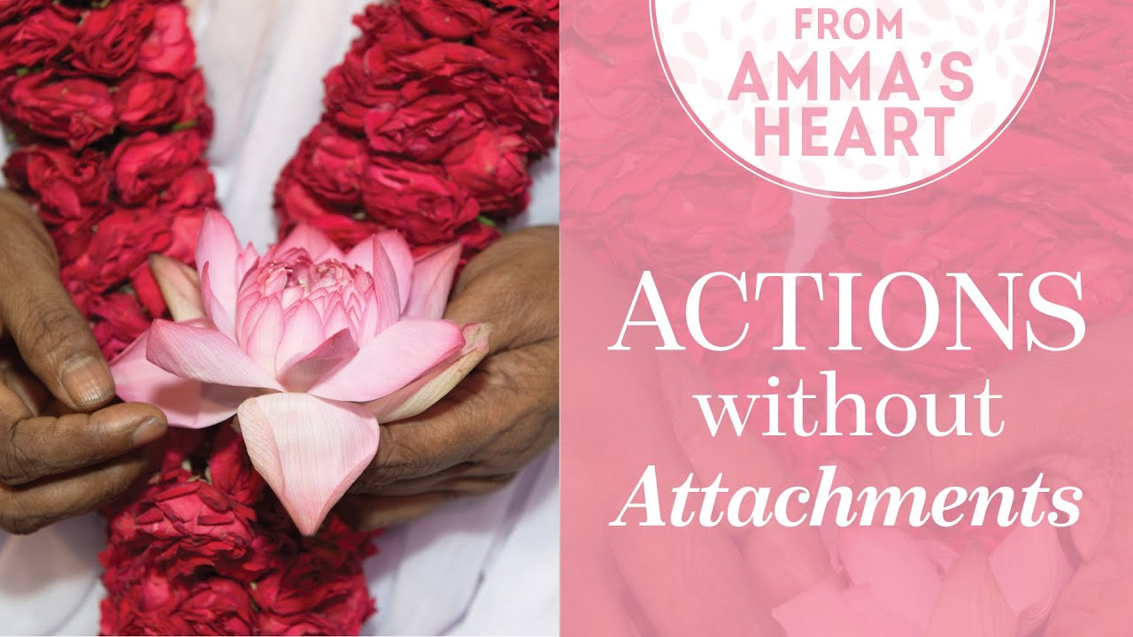 Actions without Attachments- From Amma's Heart - Series: Episode 22 ...