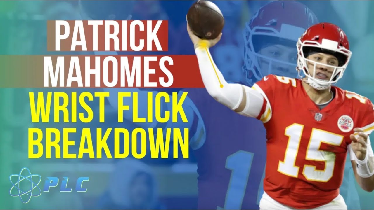 Patrick Mahomes Throwing Mechanics Breakdown To Improve Your Wrist ...