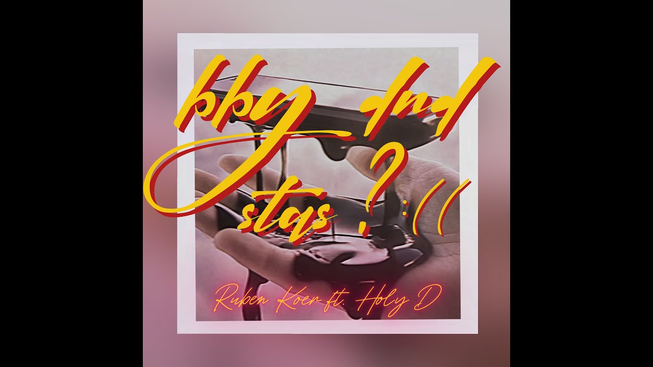 Ruben Koer x Holy D | bby dnd stas? :( (Videolyric) - YouTube