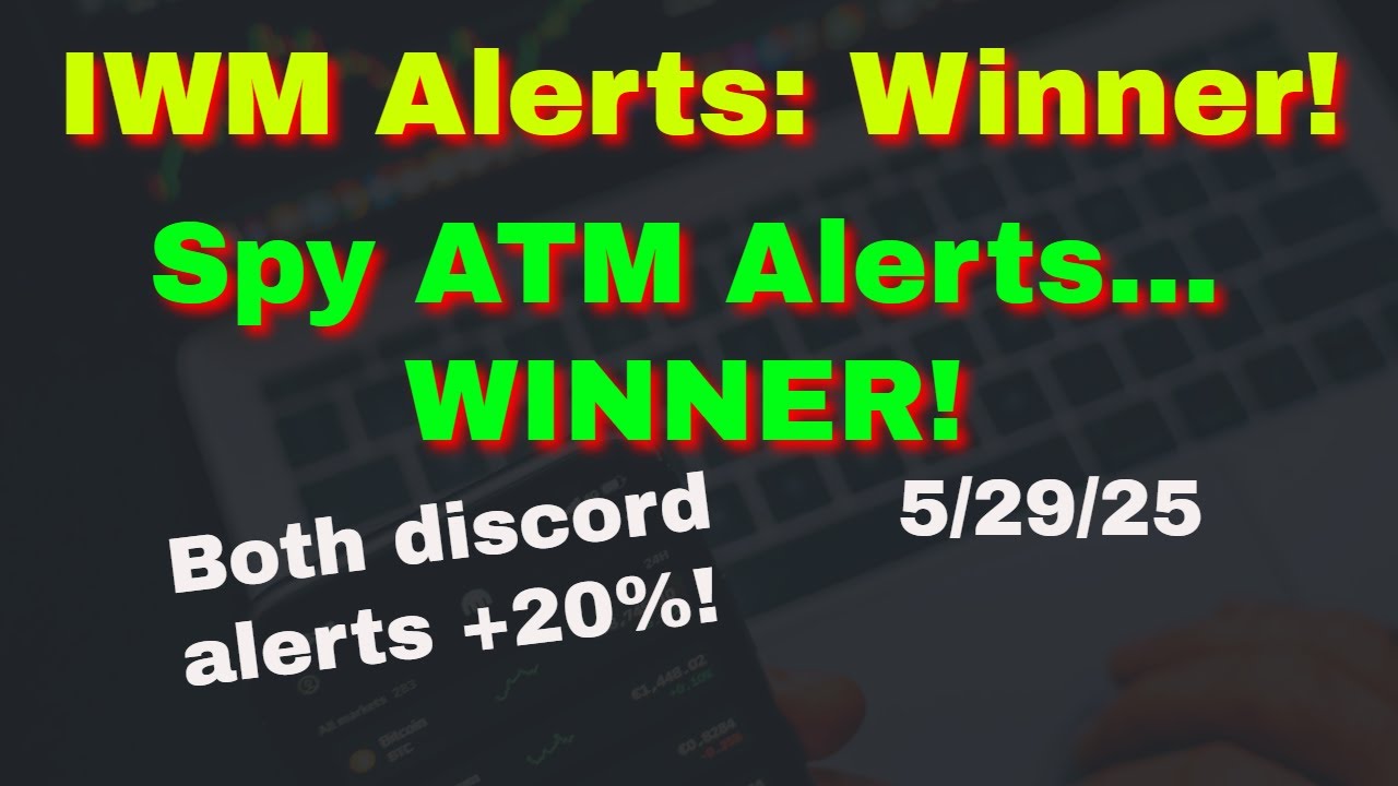 IWM Alerts and Spy ATM Alerts **WINNERS AGAIN** (5/29/25) - YouTube