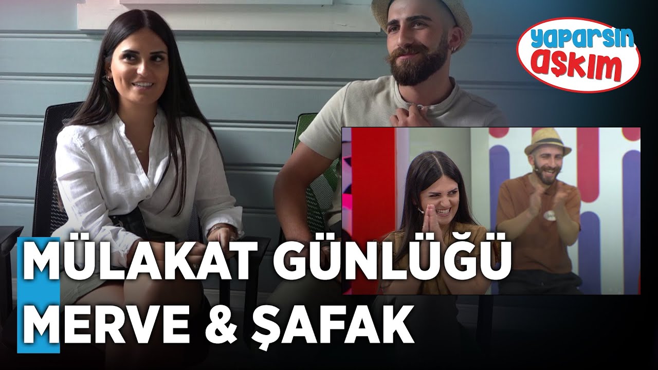 Yaparsın Aşkım | Mülakat Günlüğü | Merve & Şafak - YouTube