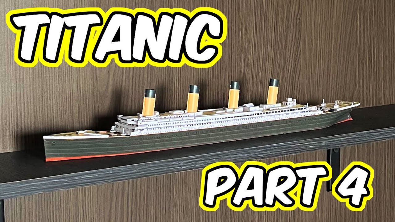 Titanic Paper Model (Part 4) - YouTube
