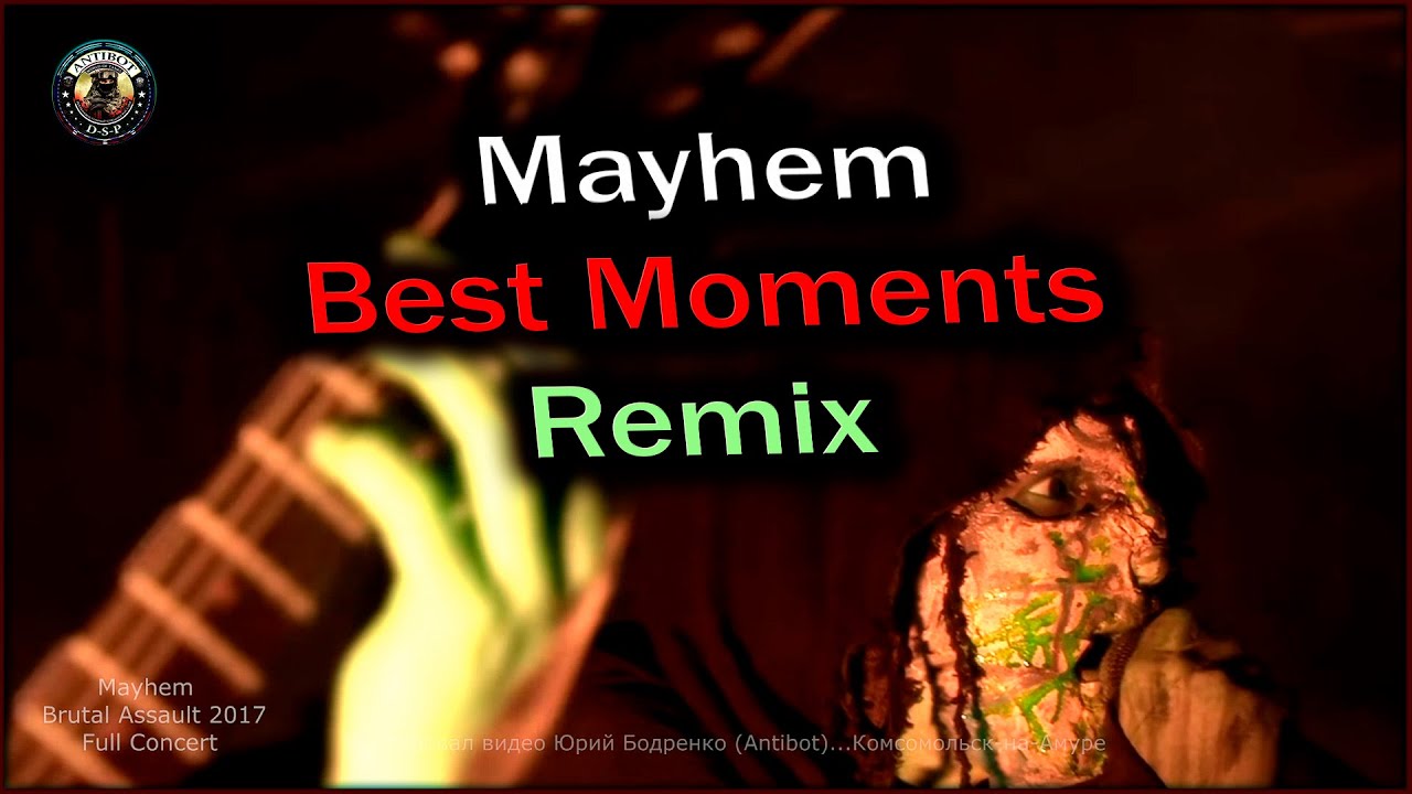 Mayhem.Remix Video Concert Brutal Assault 2017.Best Remix Concert Track ...
