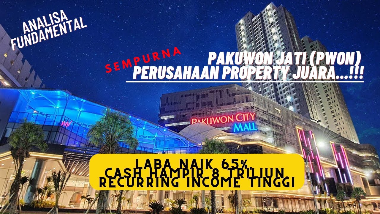 ANALISA SAHAM PAKUWON JATI TBK. (PWON) | PROPERTY CASH BESAR...!!! # ...