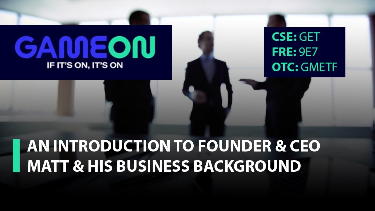 GameOn Entertainment Technologies - An Introduction to CEO Matt Bailey ...