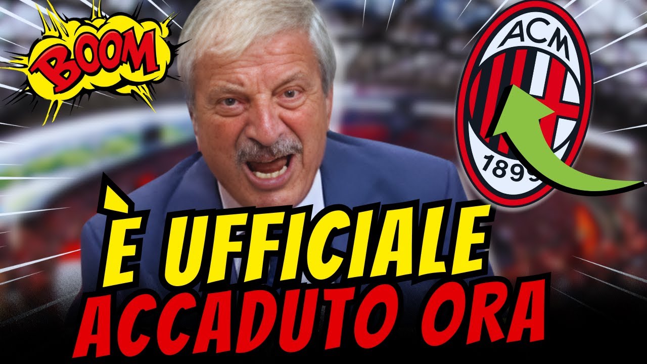 🔥😱💣SI È ARRESO AL MILAN! TUTTO IL MONDO PARLA DI NOTIZIE SUL MILAN ...