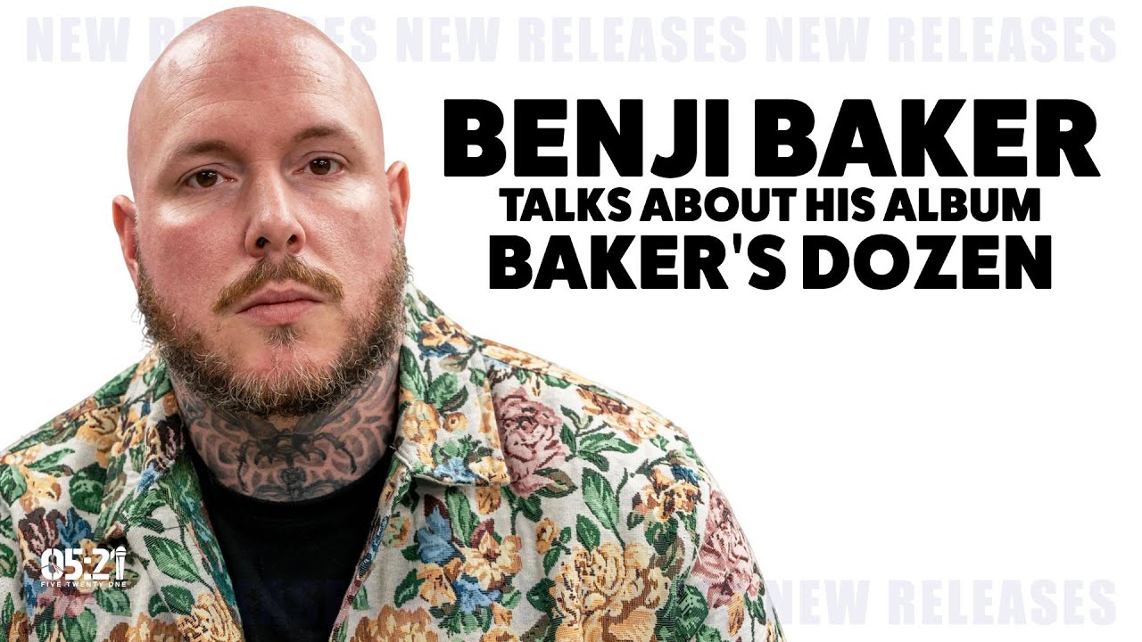 Benji Baker | New Releases E02: Talks about his album 'BAKER'S DOZEN ...