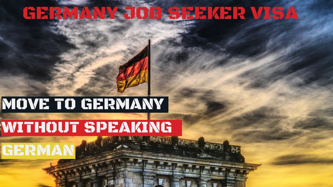 Germany Job Seeker Visa Move To Germany Without Speaking German Germany Work Visa YouTube germany-job-seeker-visa-move-to-germany-without-speaking-german-germany-work-visa-youtube