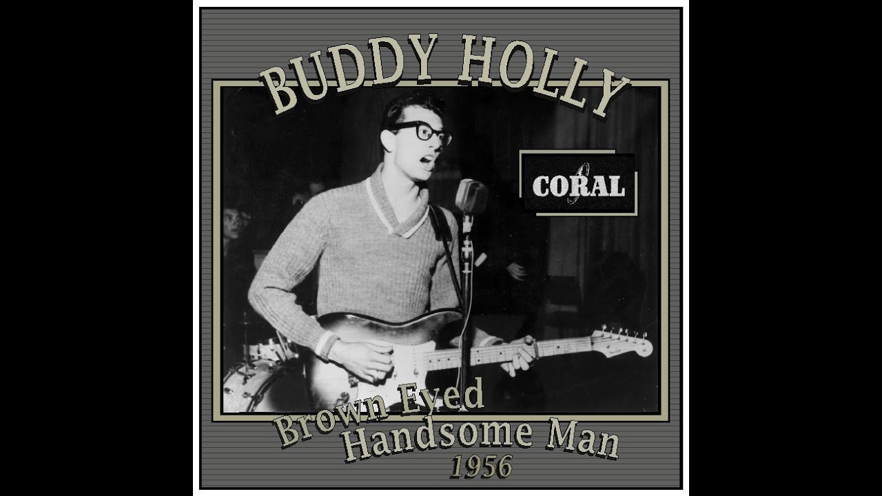 Buddy Holly - Brown Eyed Handsome Man (1956) - YouTube