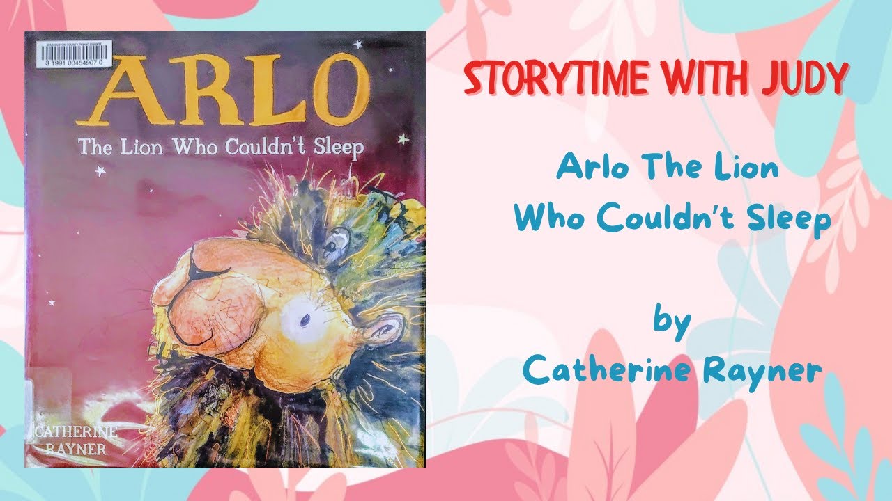 READ ALOUD Children's Book - Arlo The Lion Who Couldn't Sleep - YouTube