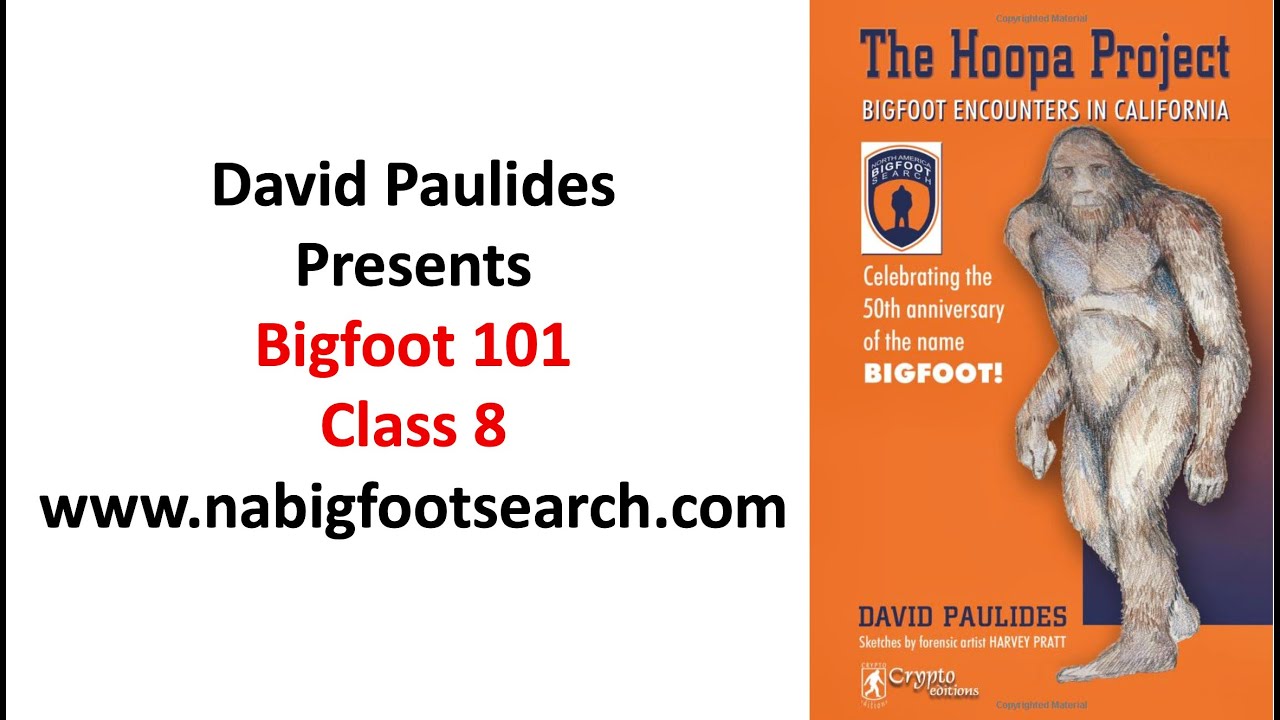 David Paulides Presents Bigfoot 101 Class * - YouTube