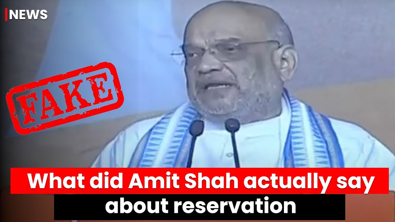 Amit Shah Fake Video: Debunking the Fake Video of Amit Shah On ...