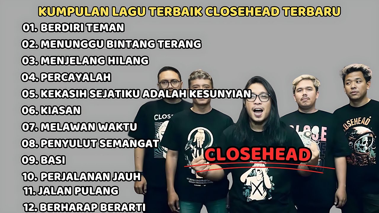 TOP PLAYLIST CLOSEHEAD TERBAIK - FULL ALBUM - YouTube