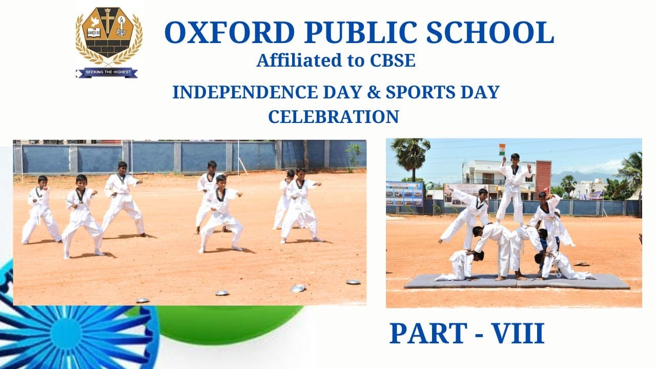 INDEPENDENCE DAY & SPORTS DAY CELEBRATION | PART VIII | OXFORD PUBLIC ...