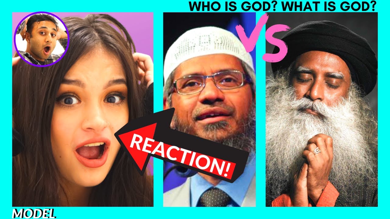 Who is GOD? *REACTION* | SADHGURU Vs Zakir Naik | MODEL | SADHGURU ...
