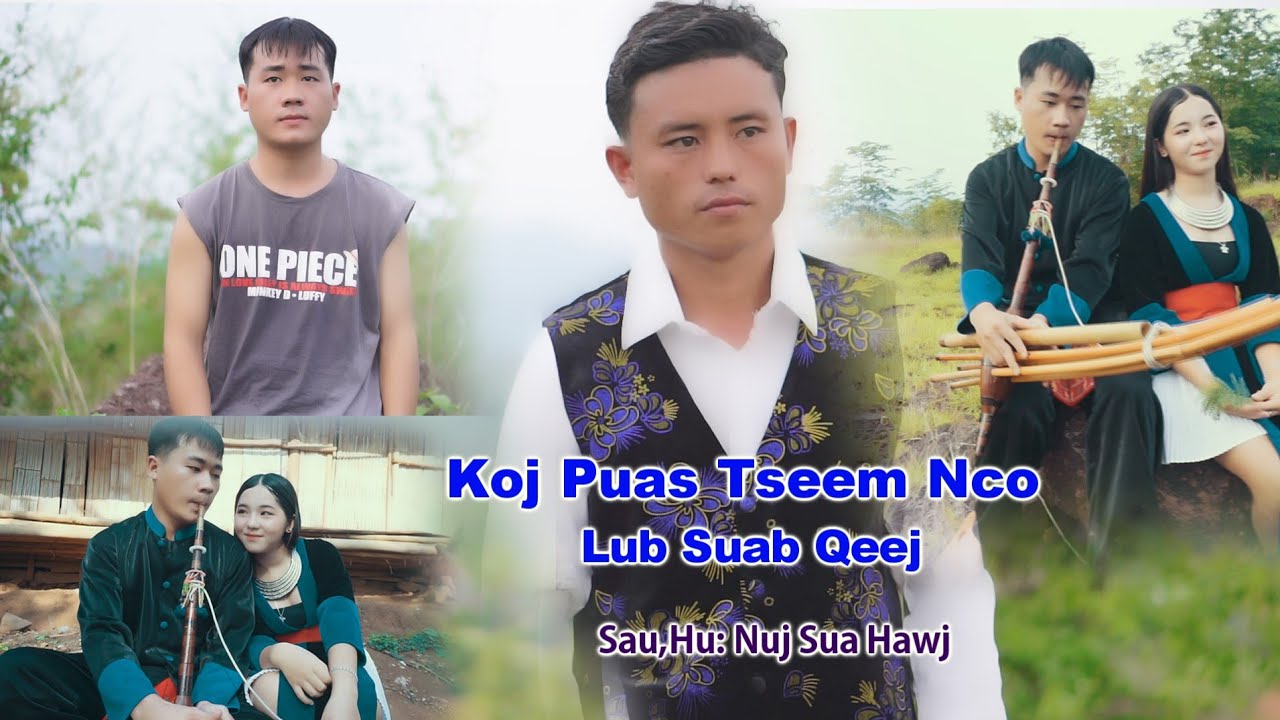 puas tseem nco lub suab qeej By nuj sua hawj nkauj tawm tshiab 2024 ...