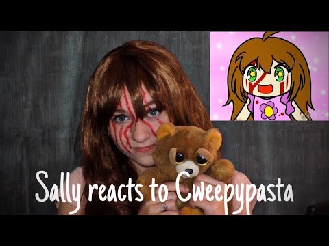 Sally Reacts to Cweepypasta - YouTube