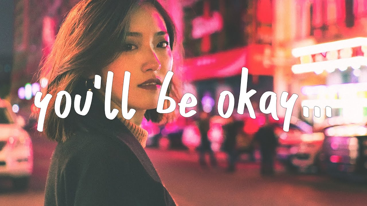 just know you'll be okay 💙 (Lyrics) - YouTube