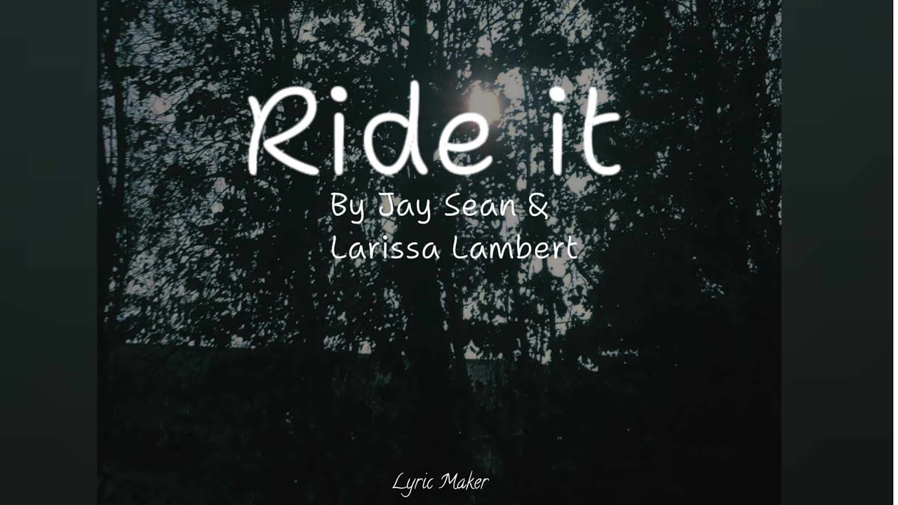 Ride it by Jay Sean & Larissa Lambert - YouTube