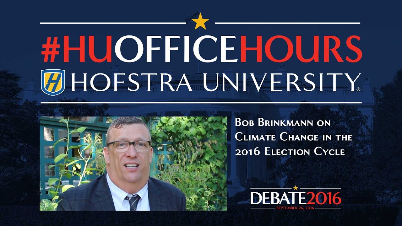 Climate Change in Election 2016: HU Office Hours with Bob Brinkmann ...
