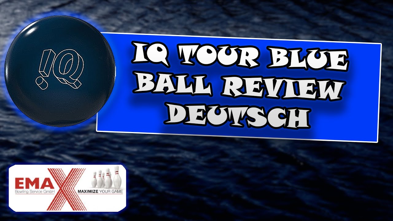 Storm IQ Tour Blue Bowling Ball Review | Komplett Deutsches Review ...
