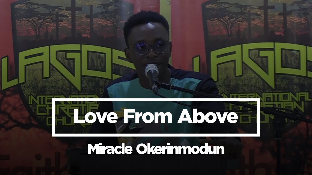 Love From Above - Miracle Okerinmodun | 04-02-2024 - YouTube