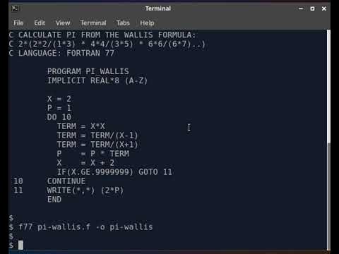 FORTRAN 77 Program to Calculate Pi from the Wallis Formula: 2*(2*2/(1*3) * 4*4/(3*5) * 6*6/(6*7 ...