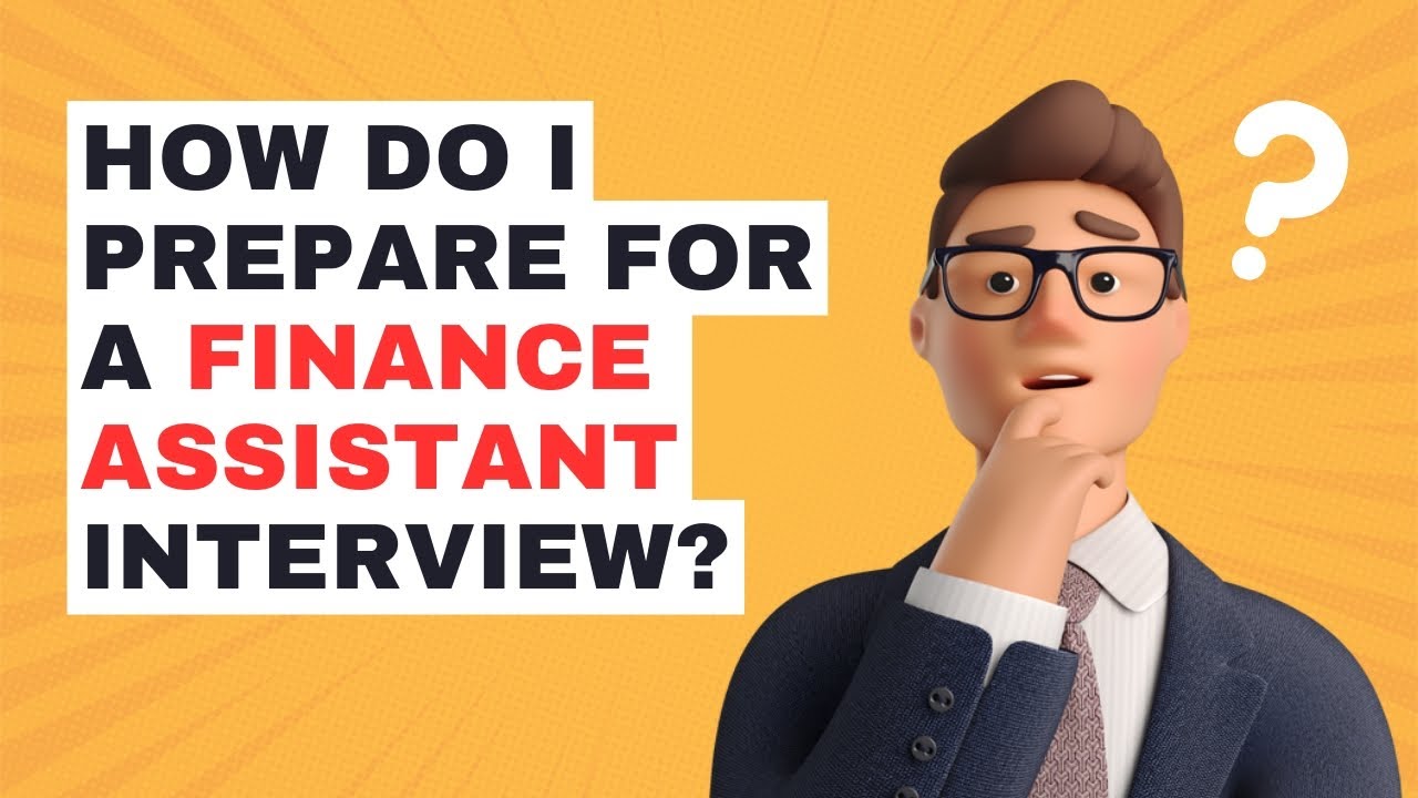 How Do I Prepare For A Finance Assistant Interview YouTube how-do-i-prepare-for-a-finance-assistant-interview-youtube