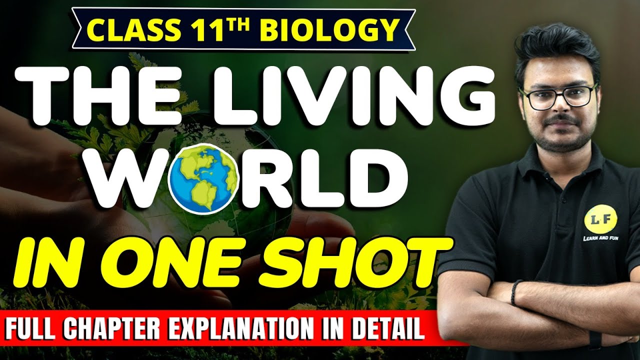 The Living World Full Chapter Class 11 | Class 11 Biology Chapter 1 ...