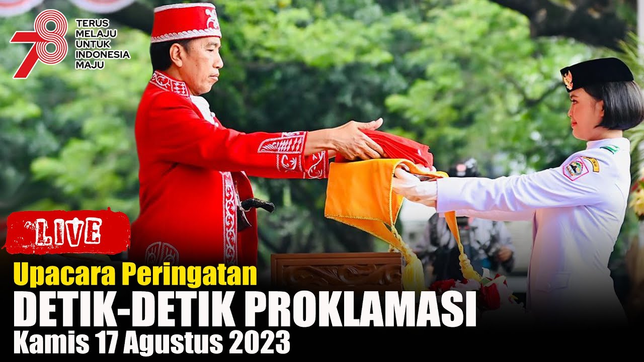 🔴LIVE: Upacara Peringatan Detik-Detik Proklamasi Kemerdekaan RI, 17 ...