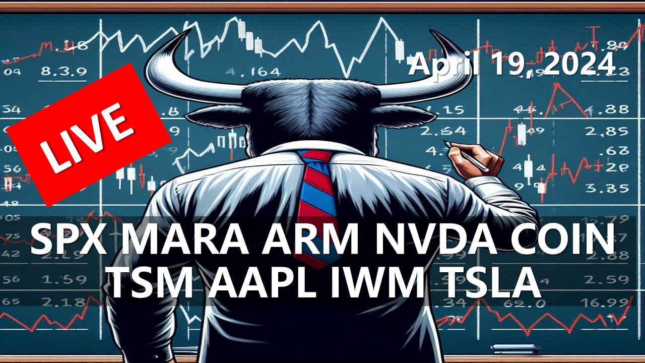 美股盤中直播 SPX MARA ARM NVDA COIN TSM AAPL IWM TSLA 20240419 - YouTube