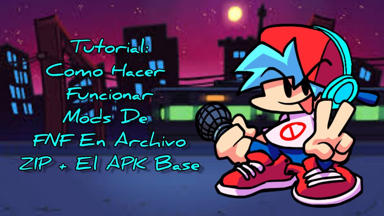 Tutorial De Como Hacer Funcionar Mods De FNF En Archivo ZIP + El APK ...