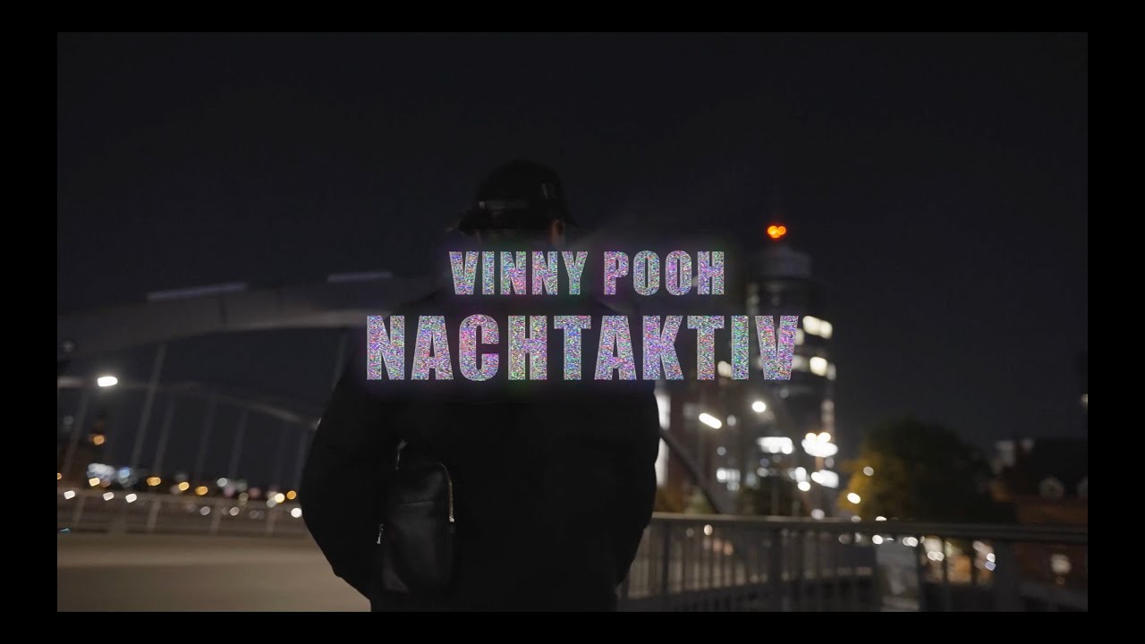 Vinny Pooh - Nachtaktiv (Official Video) - YouTube