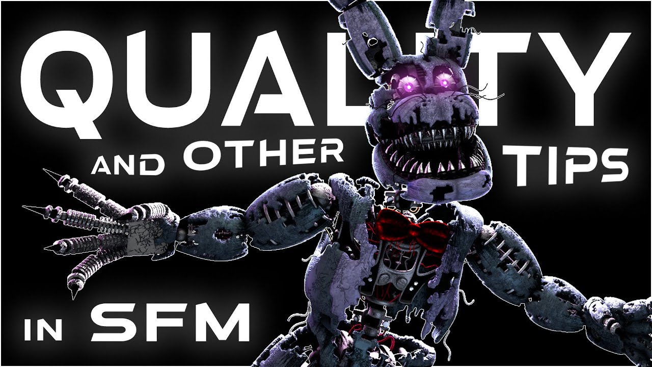 SFM Tutorial - "Quality and Other Tips in SFM" - 10k Subscriber Special ...