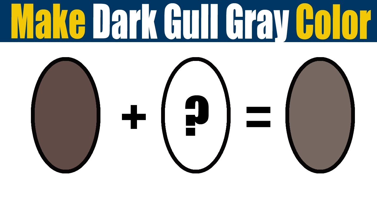 How To Make Dark Gull Gray Color - What Color Mixing To Make Dark Gull ...
