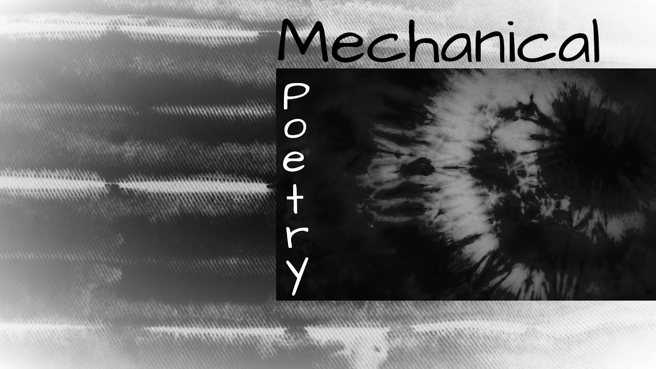 Mechanical Poetry - Loved - YouTube