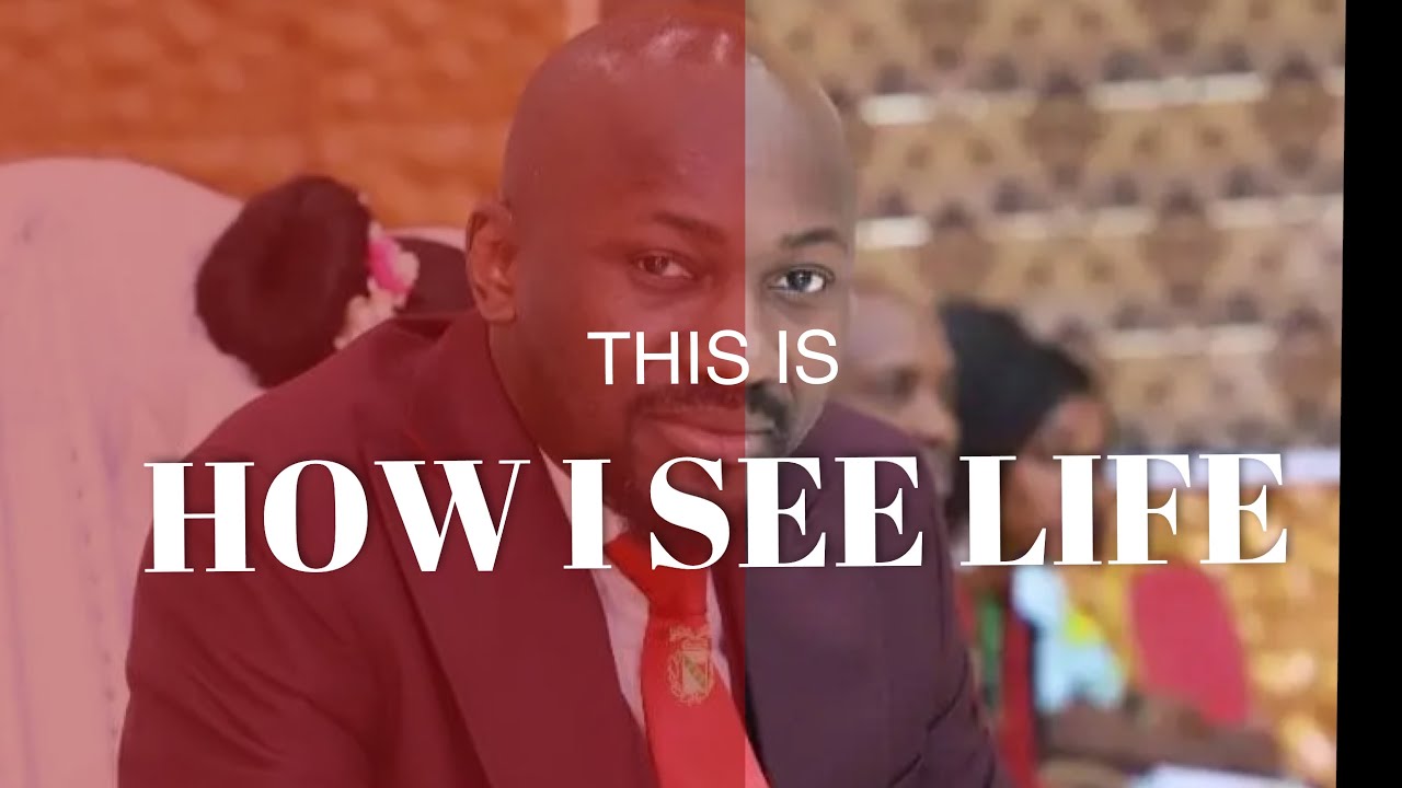 THIS IS HOW I SEE LIFE - Apostle Johnson Suleman - YouTube