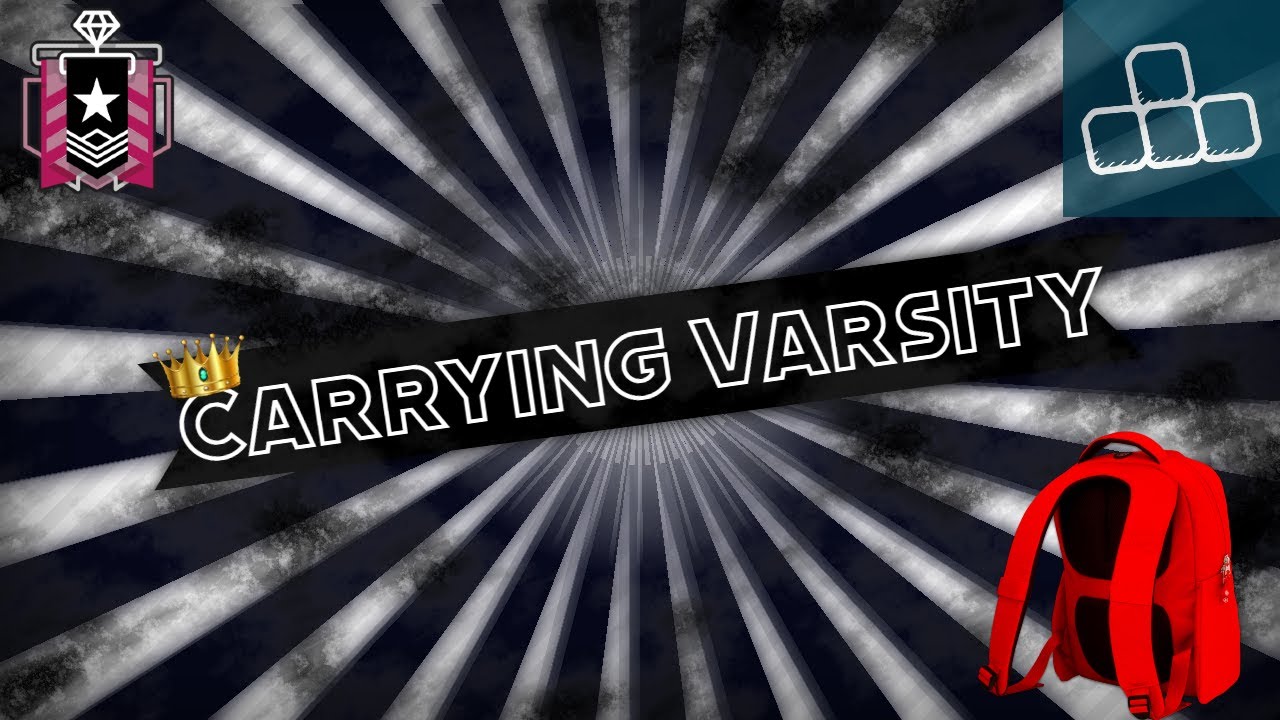 Carrying Varsity Gaming (Rainbow Six Siege Gameplay) - YouTube