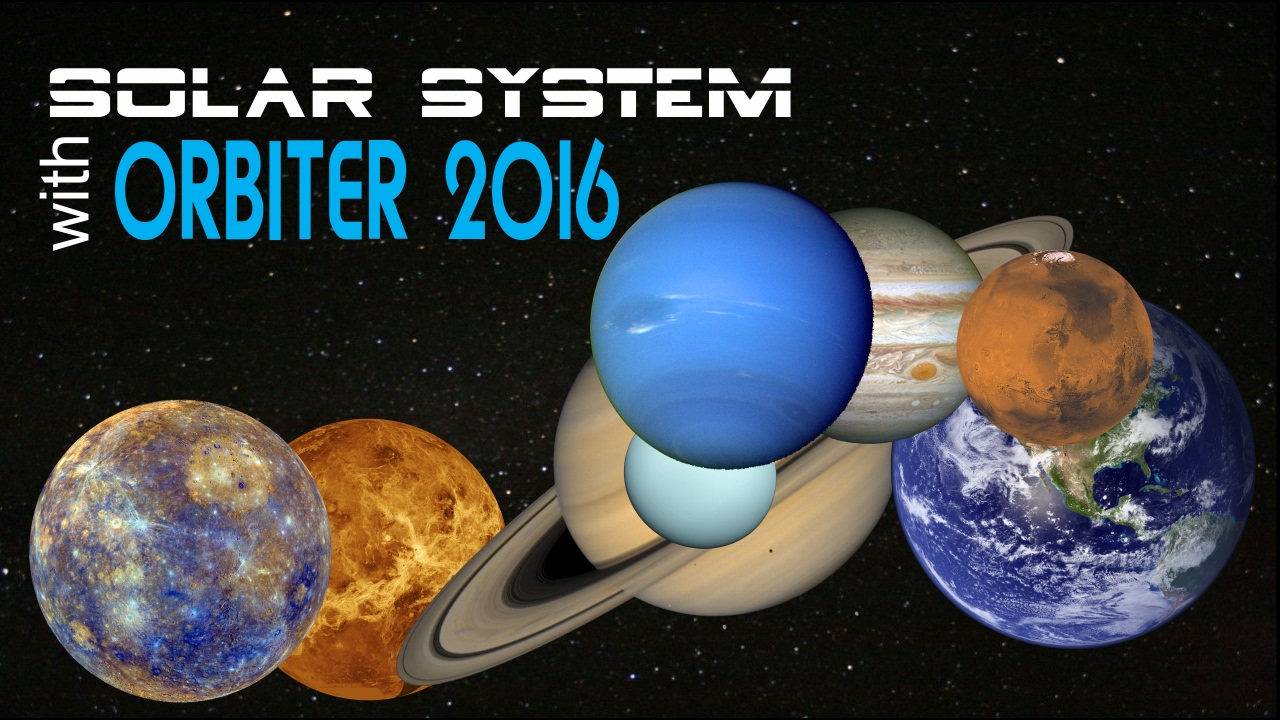 ORBITER 2016 Movie - Solar System - YouTube