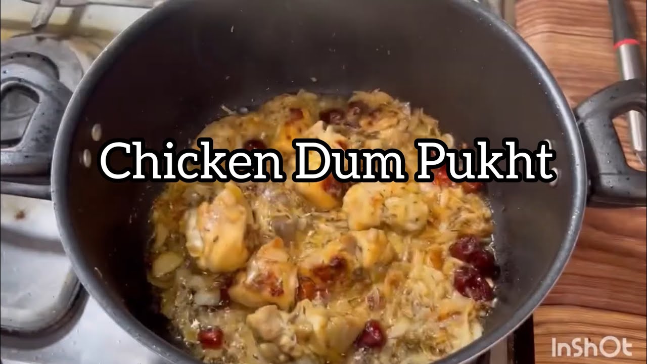 Chicken Dum Pukht complete Recipe! - YouTube