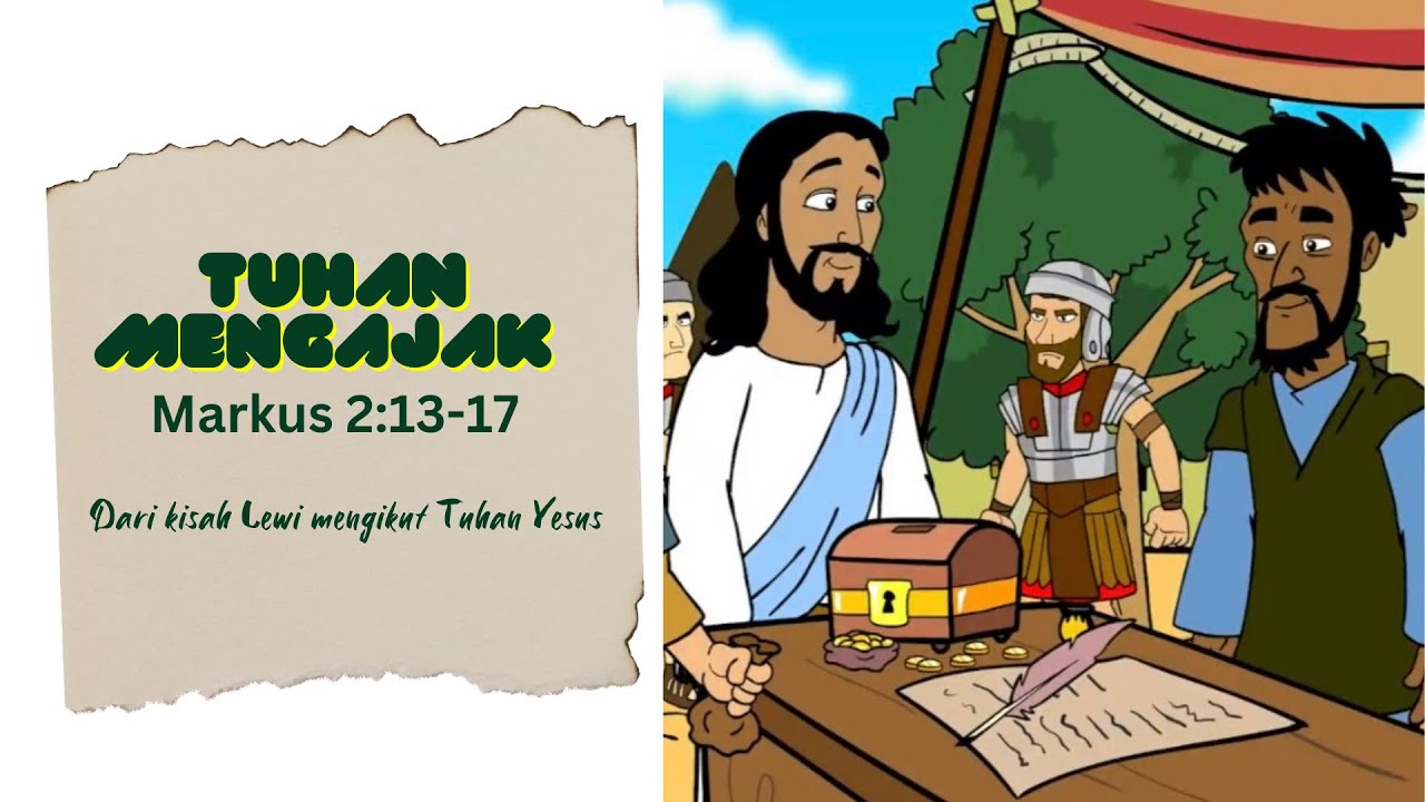 Cerita Alkitab Anak Sekolah Minggu TUHAN MENGAJAK, markus 2:13-17 ...