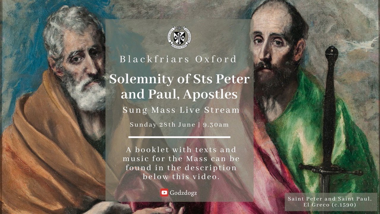 Blackfriars Oxford Mass (28.06.20) | Solemnity of Sts Peter and Paul ...