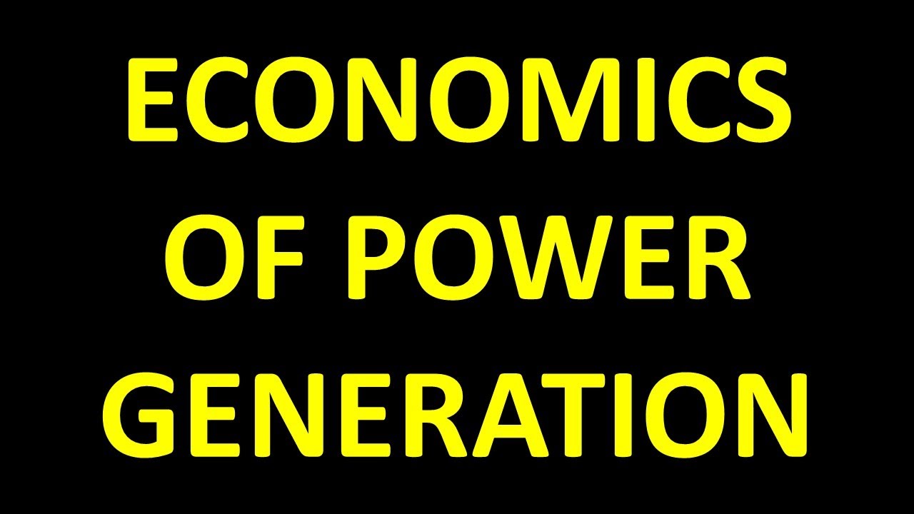 ECONOMICS OF POWER GENERATION PART - 02 - EFFECTS OF VARIOUS FACTORS ON ...