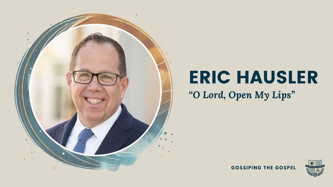 “O Lord, Open My Lips!” | Eric Hausler - YouTube