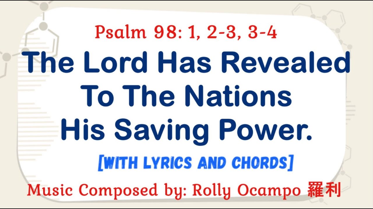 For 5 May 2024 Mass | Psalm 98: The Lord Has Revealed To The Nations ...