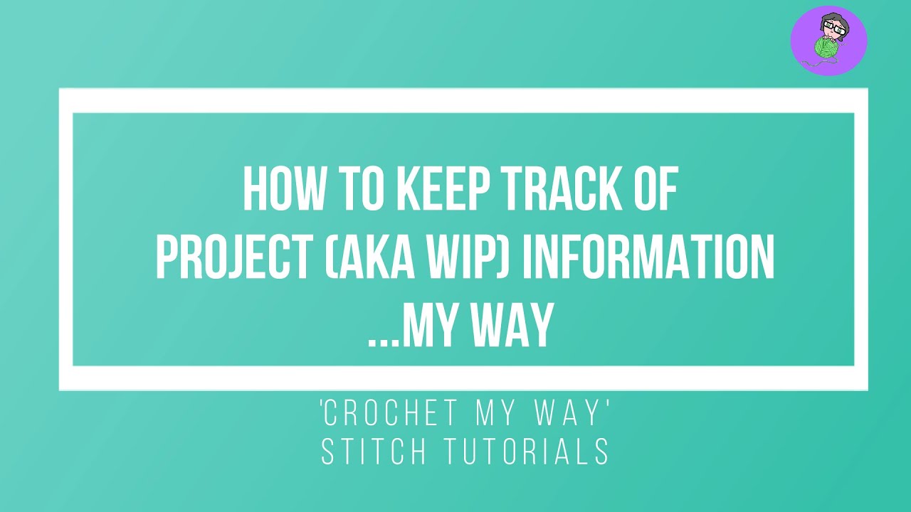 Keeping track of your projects ... my way - YouTube